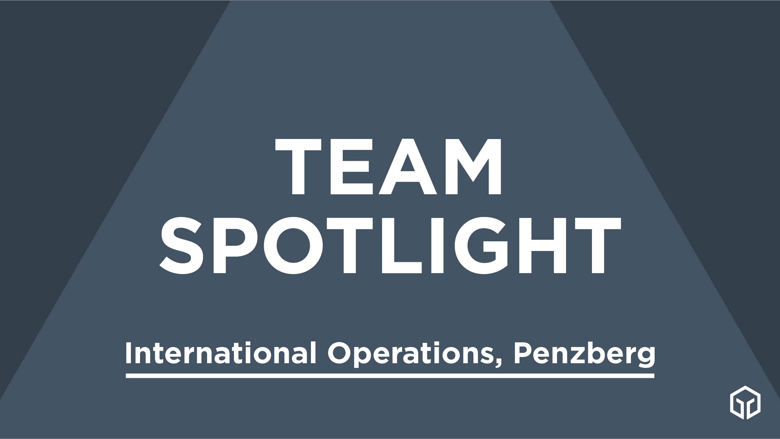 Team Spotlight: International Operations, Penzberg