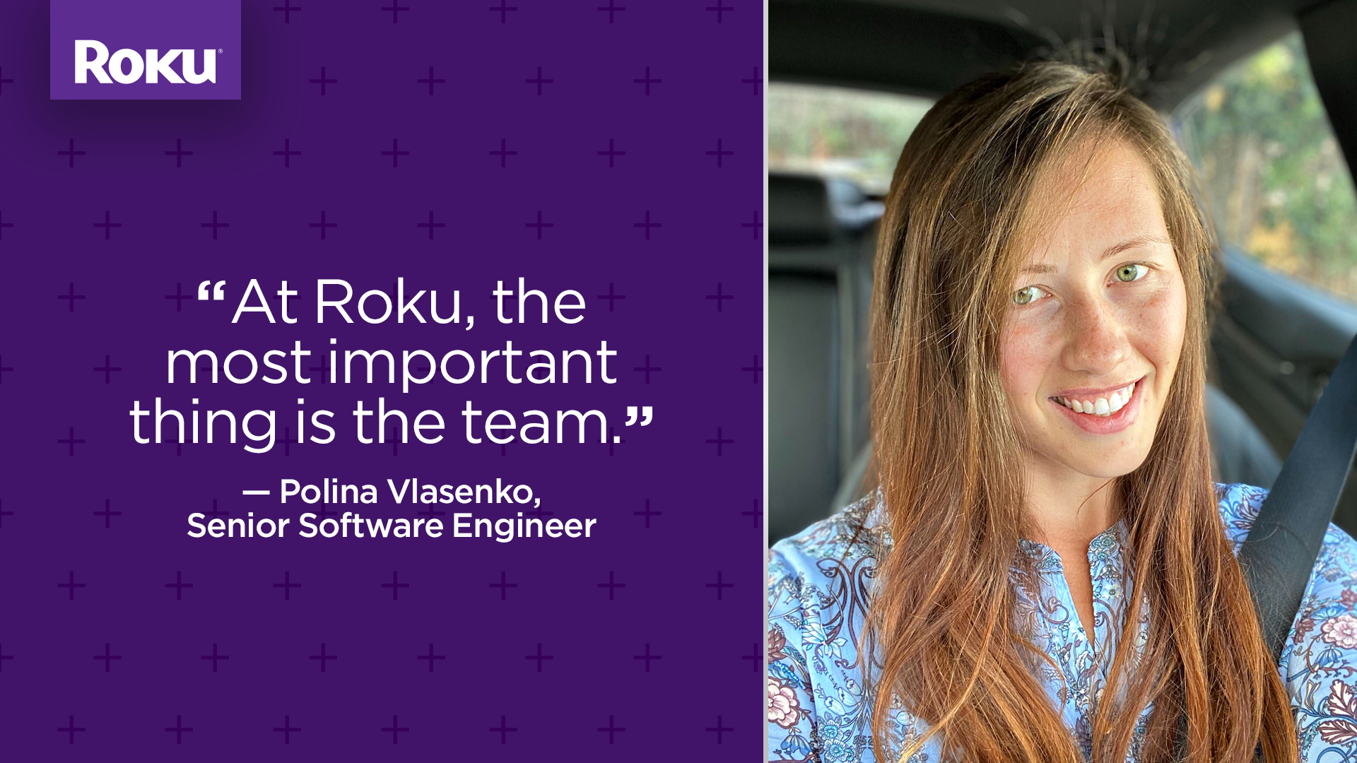 Roku Jobs - Team First - Polina Vlasenko, Senior Software Engineer at Roku