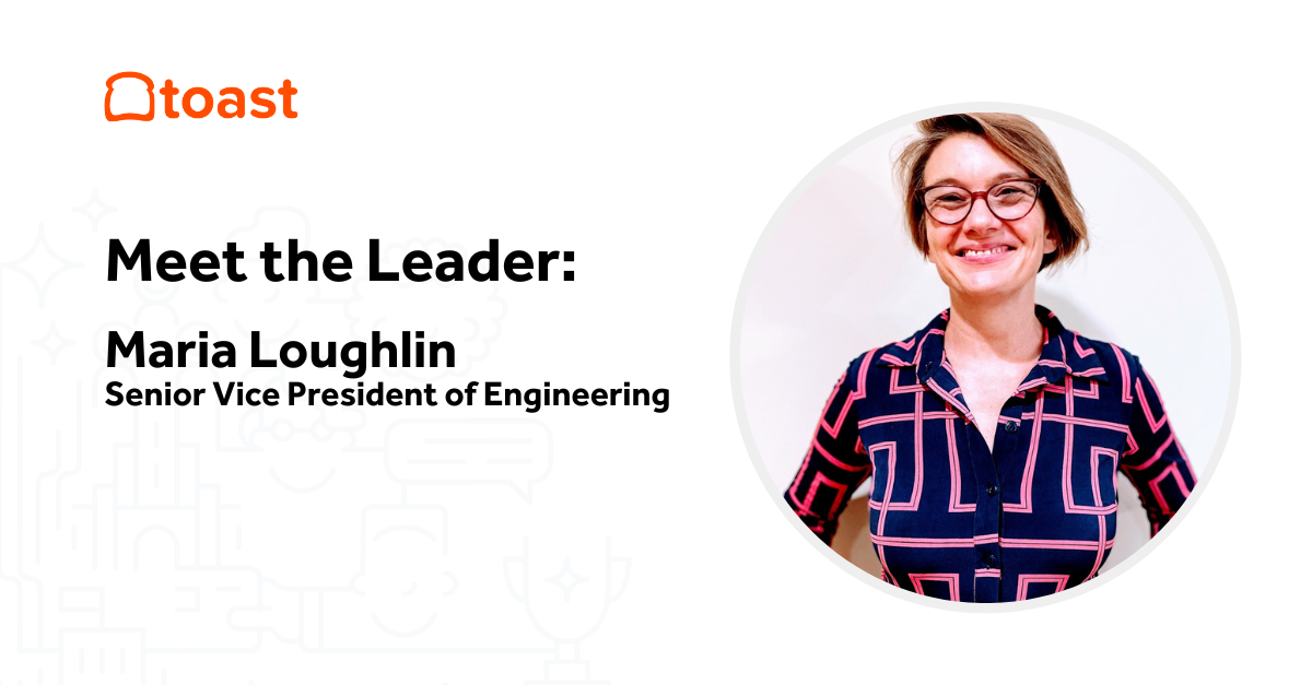 Meet the Leader: Maria Loughlin, SVP of Engineering