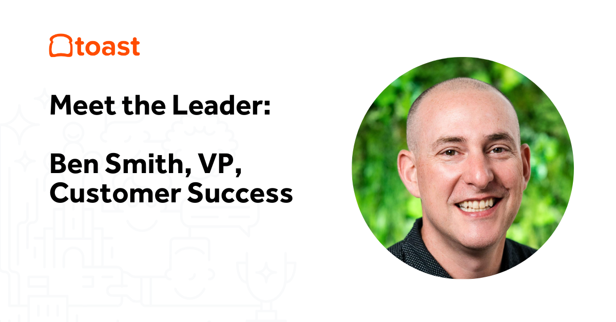 Meet the Leader: Ben Smith, VP, Customer Success